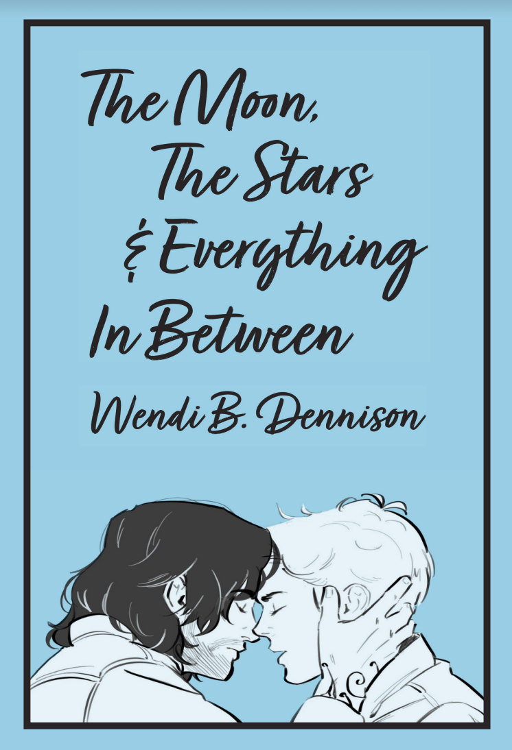 The Moon, The Stars & Everything In Between by Wendi B. Dennison ...