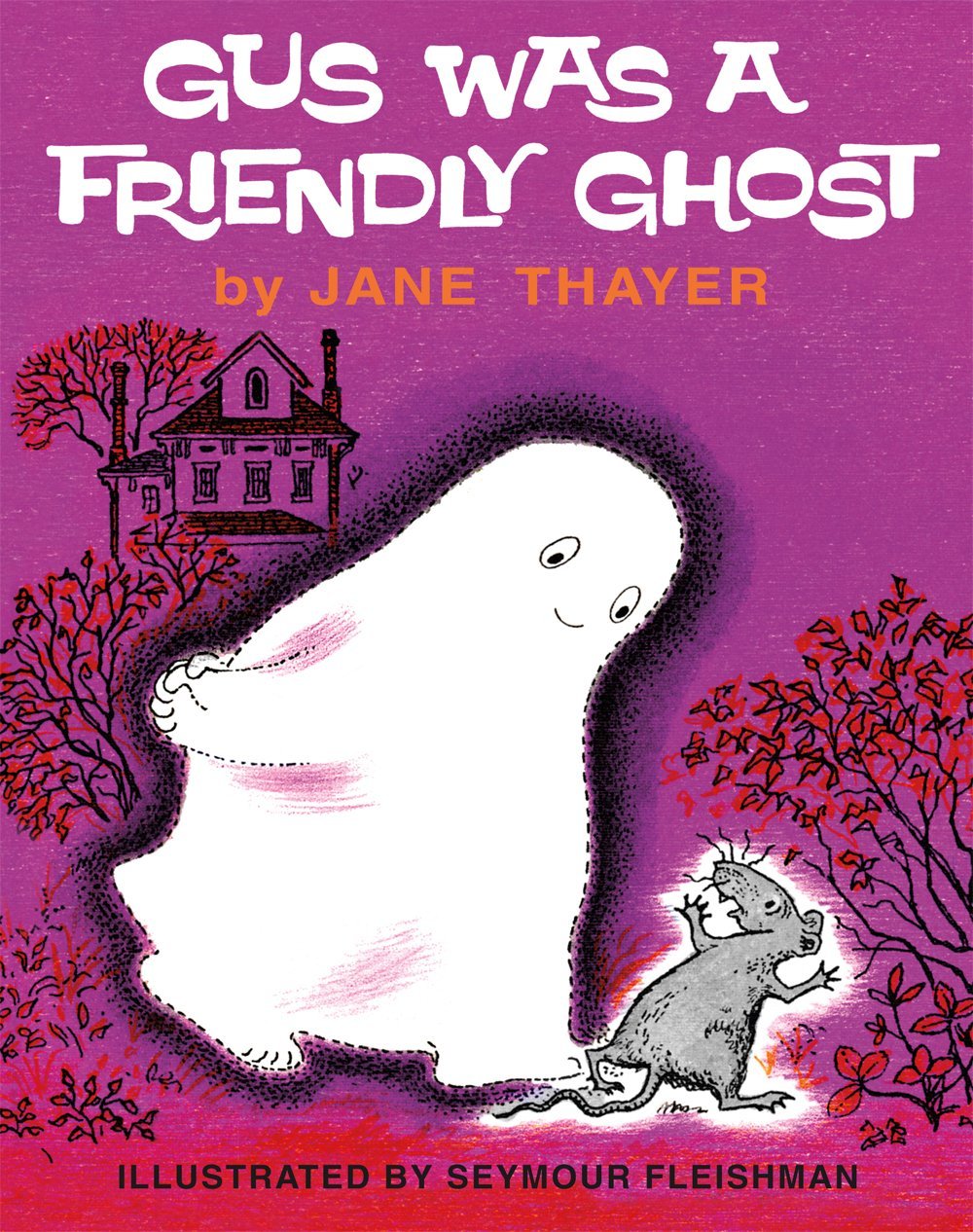 Gus Was a Friendly Ghost (Gus the Ghost) by Jane Thayer | Goodreads