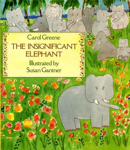 Insignificant Elephant by Carol Greene | Goodreads