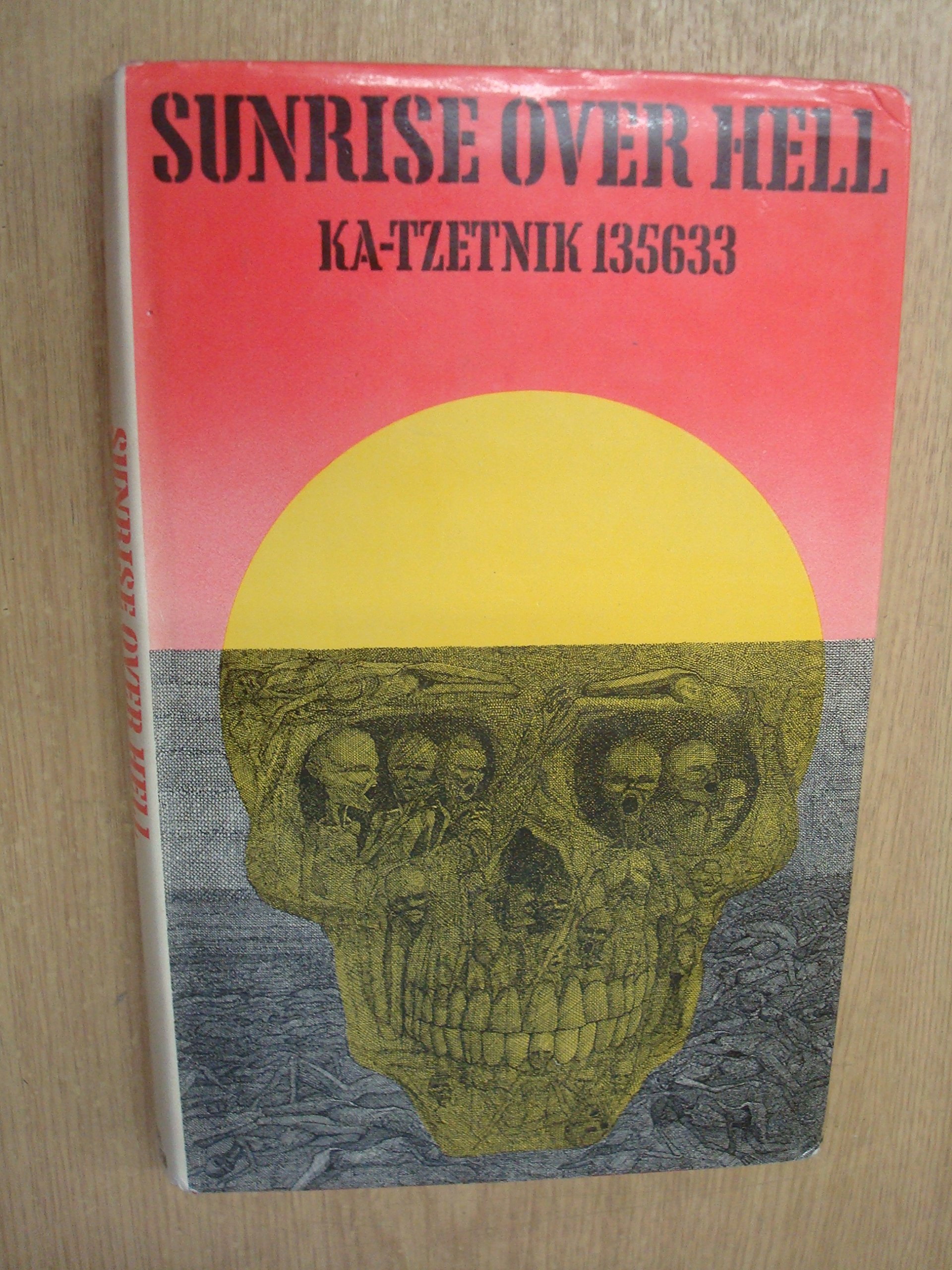Sunrise over hell by Ka-tzetnik 135633 | Goodreads