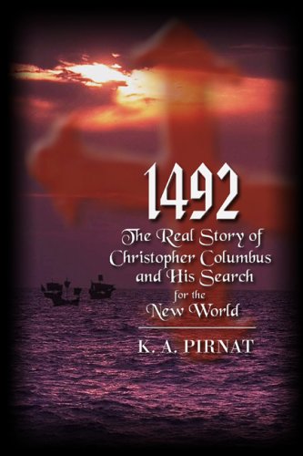 1492: The Real Story of Christopher Columbus and the Search for the New ...