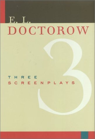 Three Screenplays by E.L. Doctorow | Goodreads