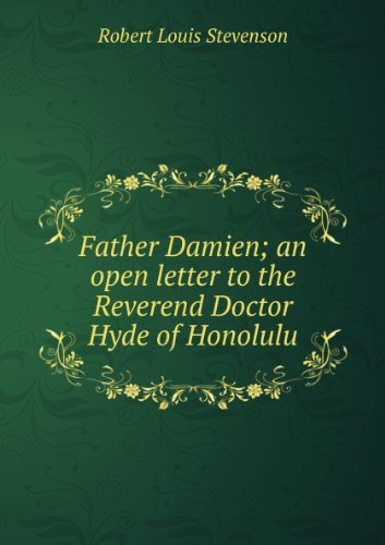 Father Damien, by Robert Louis Stevenson | Goodreads