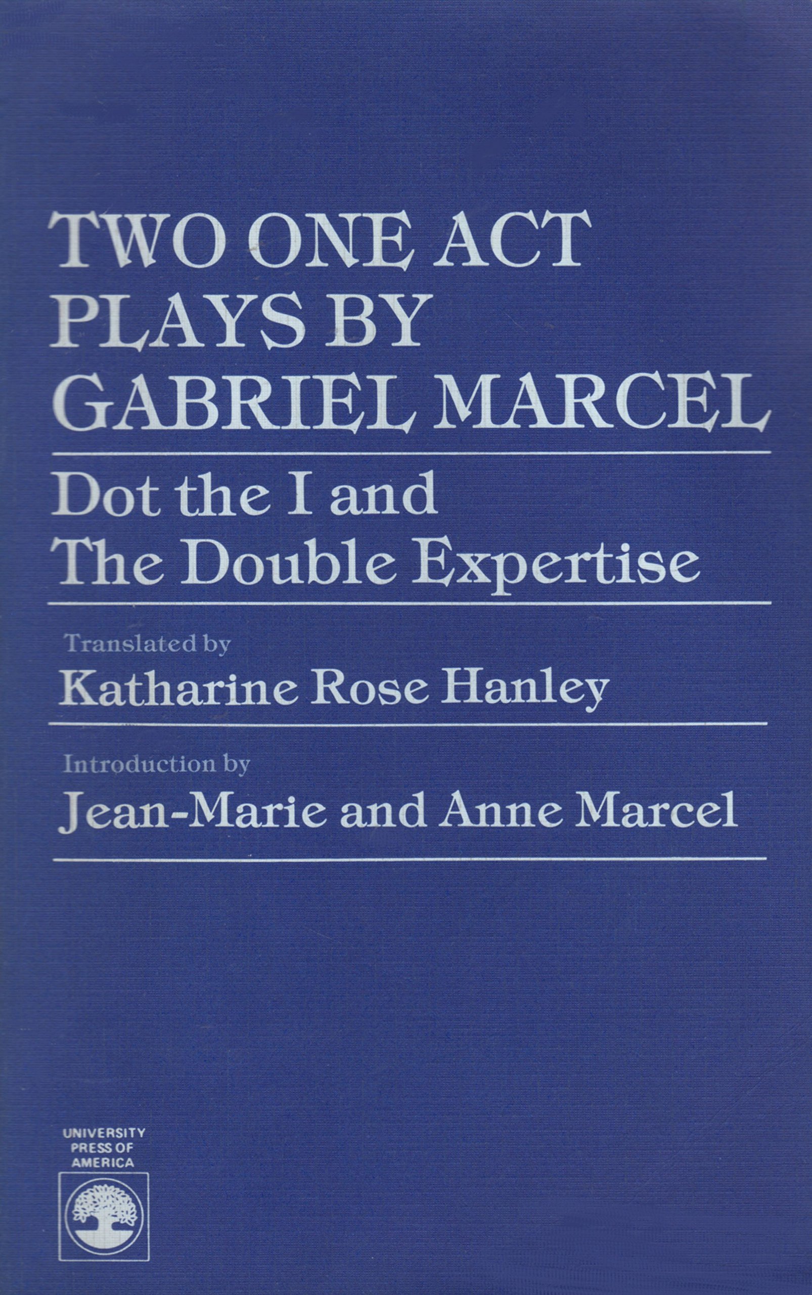 Two One Act Plays: Dot the I and The Double Expertise by Gabriel Marcel ...