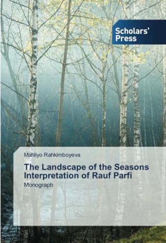 The Landscape of the Seasons Interpretation of Rauf Parfi: Monograph by ...