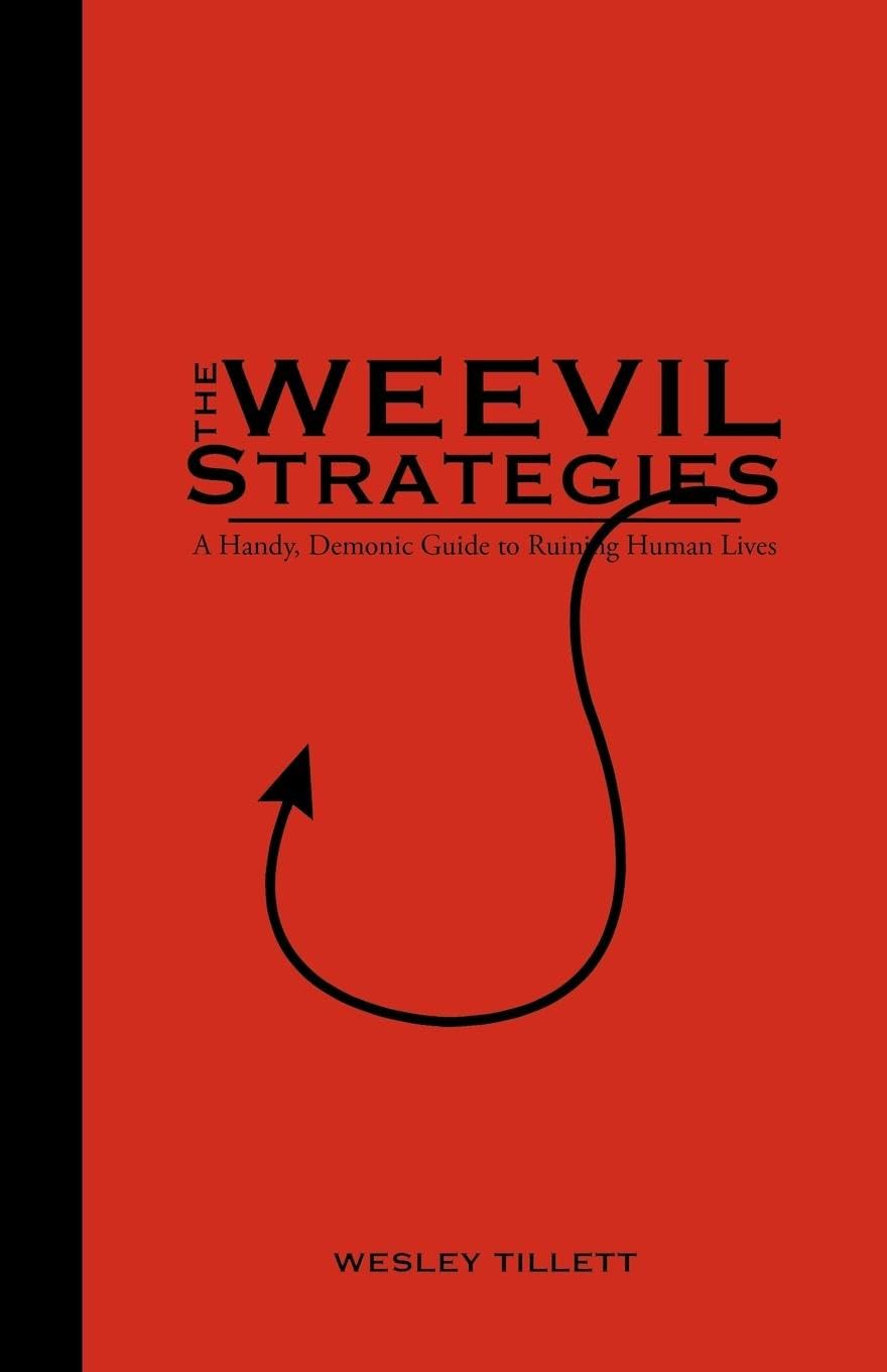 The Weevil Strategies: A Handy, Demonic Guide To Ruining Human Lives by ...