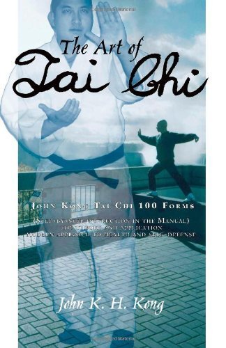 The Art of Tai Chi: John Kong Tai Chi 100 Forms by John K. H. Kong by ...