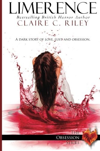 Limerence by Claire C Riley (2013-03-26) by Claire C. Riley | Goodreads