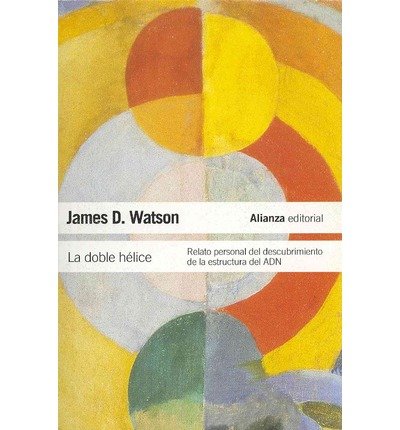 La doble helice / The Double Helix: Relato Personal Del Descubrimiento ...