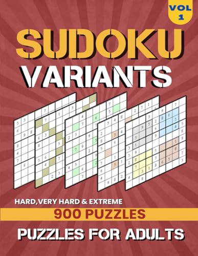 Sudoku Variants: Puzzles for Adults 900 Hard to Extreme Variety ...