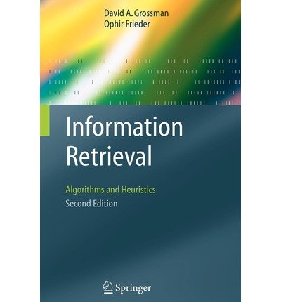 [(Information Retrieval: Algorithms and Heuristics )] [Author: David A ...