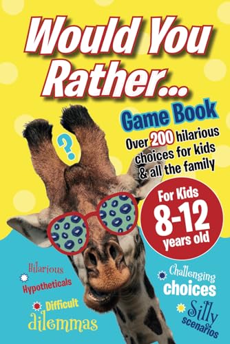 Would You Rather Book For Kids: Hilarious Game Book of Silly Scenarios ...