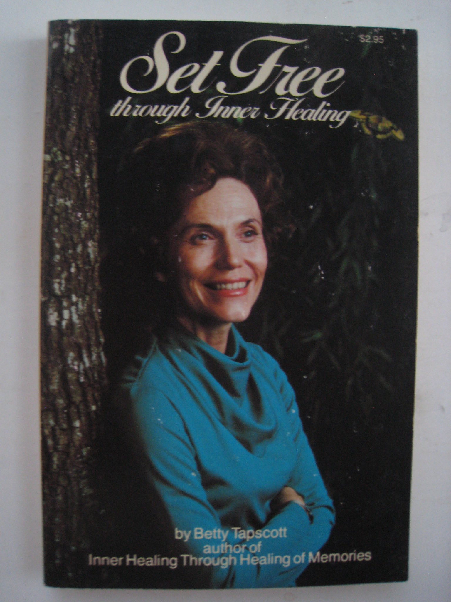 Set free through inner healing by Betty Tapscott | Goodreads