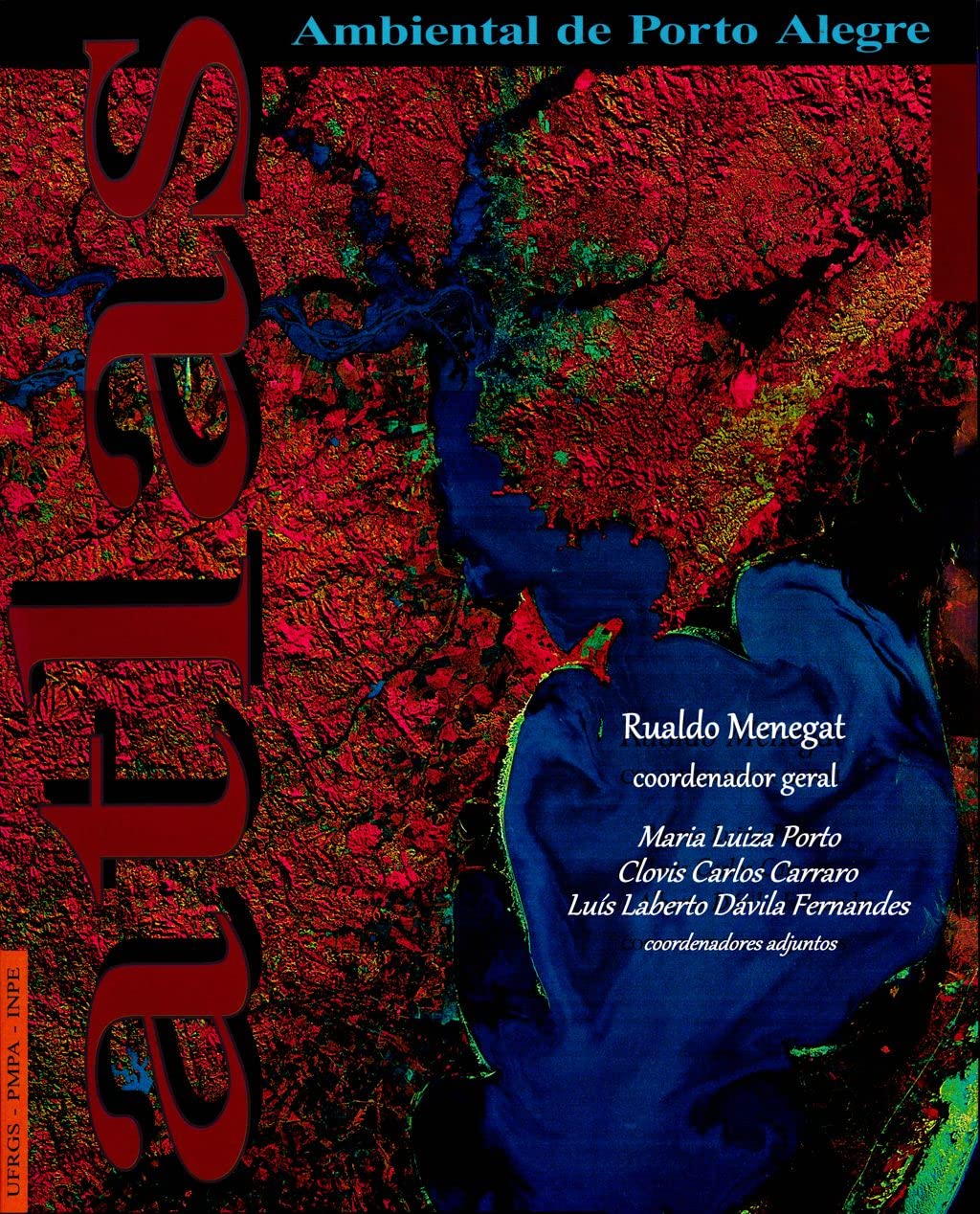Atlas Ambientale de Porto Alegre by Rualdo Menegat | Goodreads