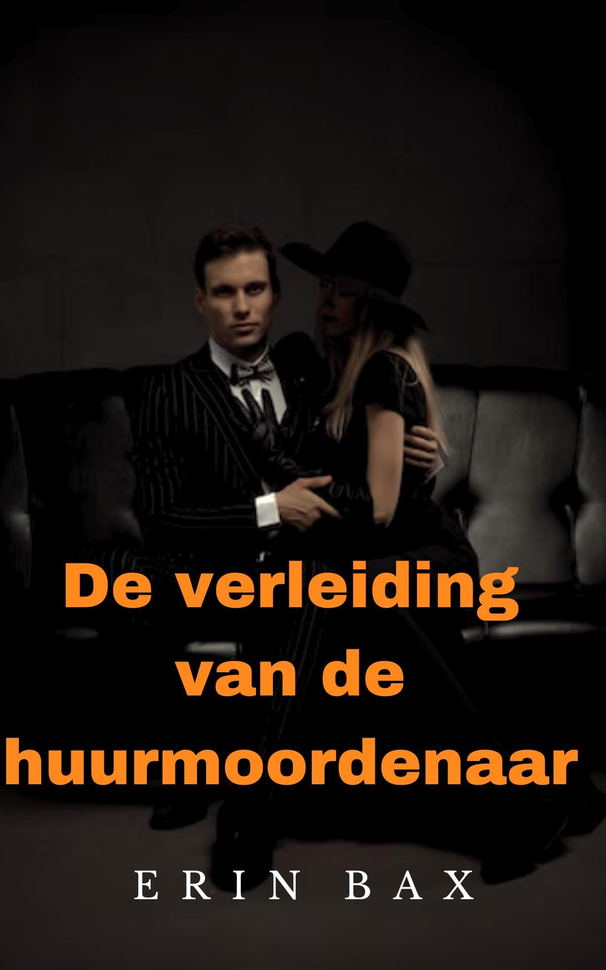 De verleiding van de huurmoordenaar (Dutch Edition) by ERIN BAX | Goodreads