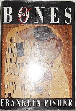 Bones by Franklin Fisher | Goodreads