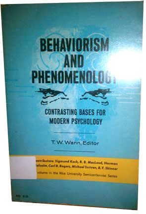 Behaviorism and Phenomenology by T W Wann | Goodreads