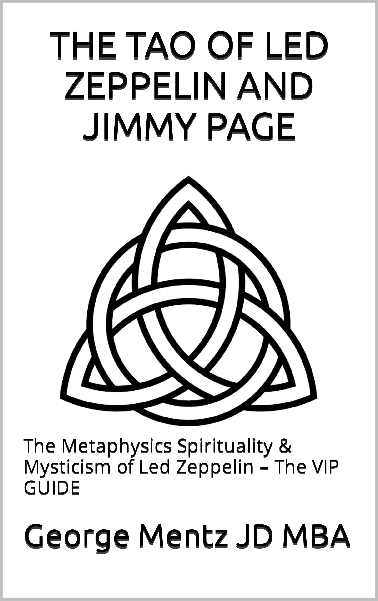 THE TAO OF LED ZEPPELIN AND JIMMY PAGE : The Metaphysics Spirituality ...