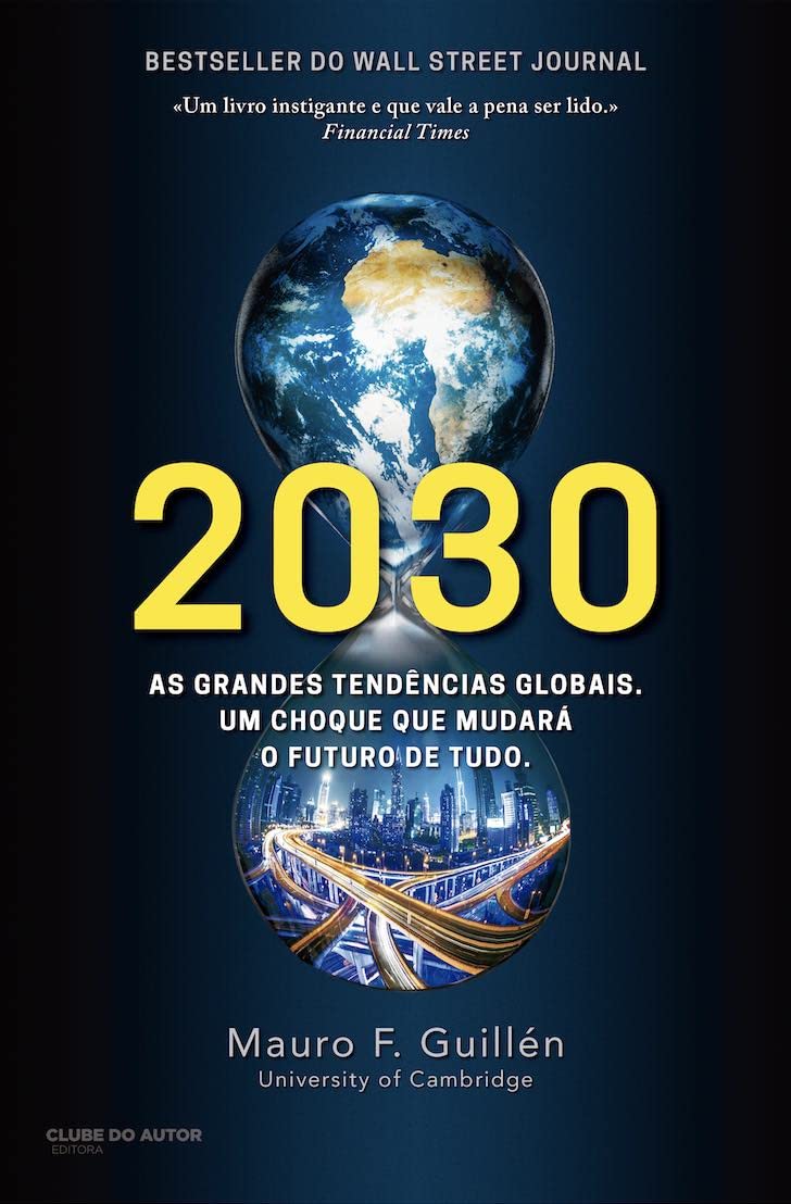 2030 (Portuguese Edition) by Mauro F. Guillén | Goodreads