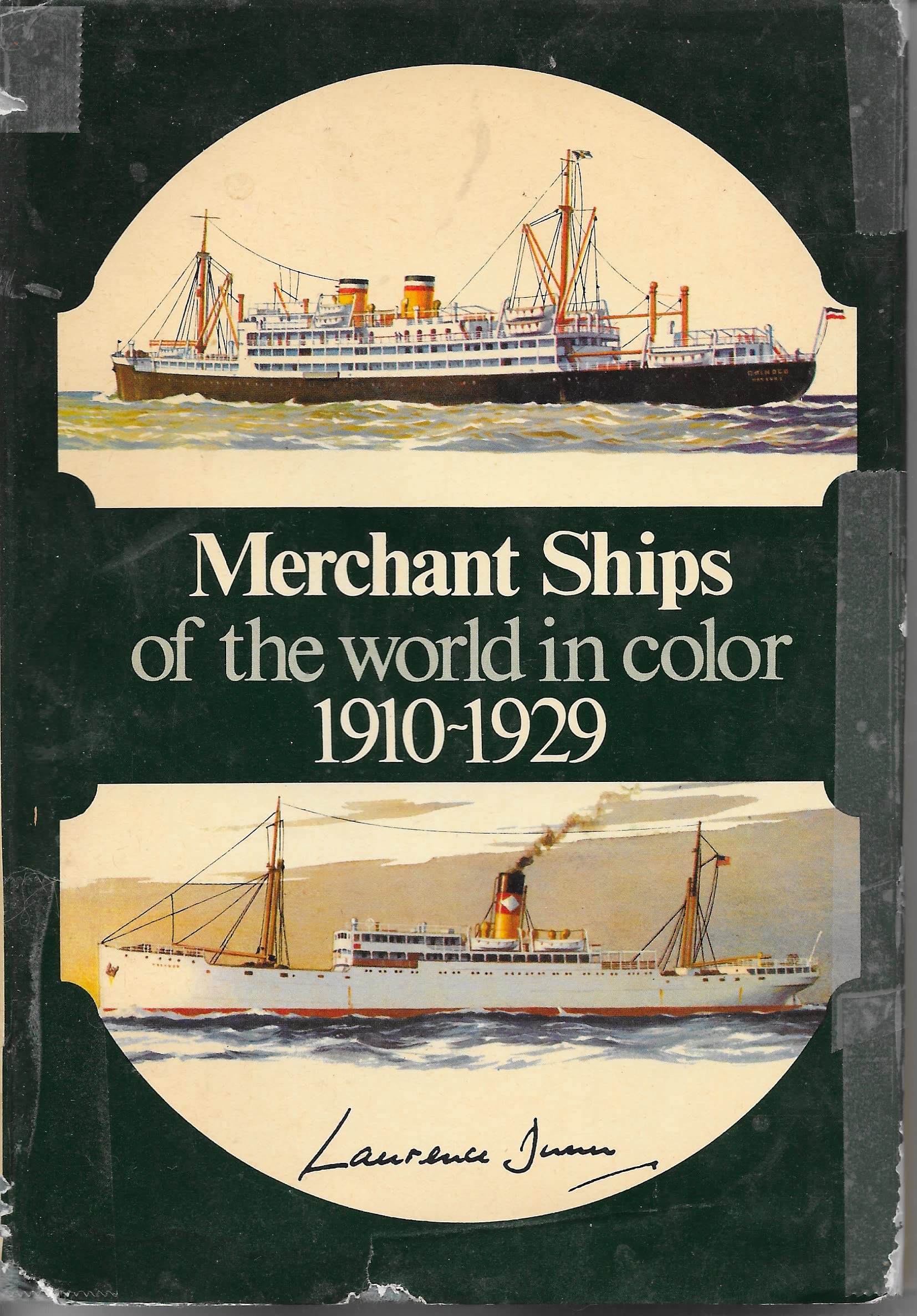 Merchant Ships of the World in Color, 1910-1929 by Laurence. Dunn ...