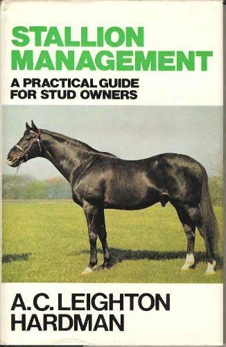 Stallion management by Ann C. Leighton Hardman | Goodreads