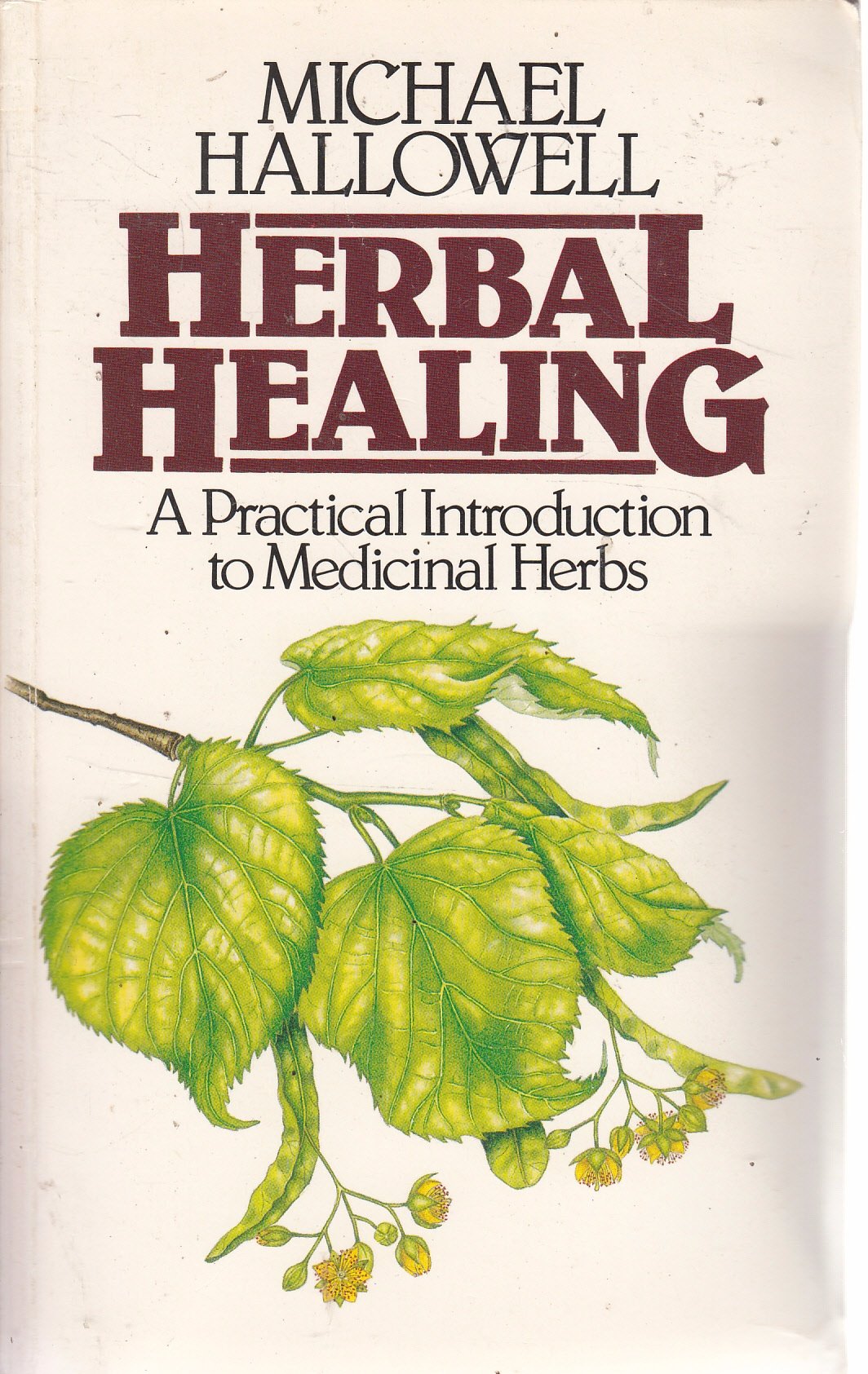 Herbal Healing by Michael Hallowell | Goodreads
