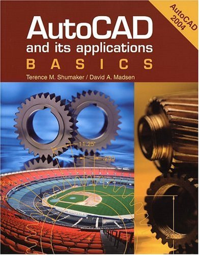 AutoCAD and Its Applications: Basics 1st edition by Terence M. Shumaker ...