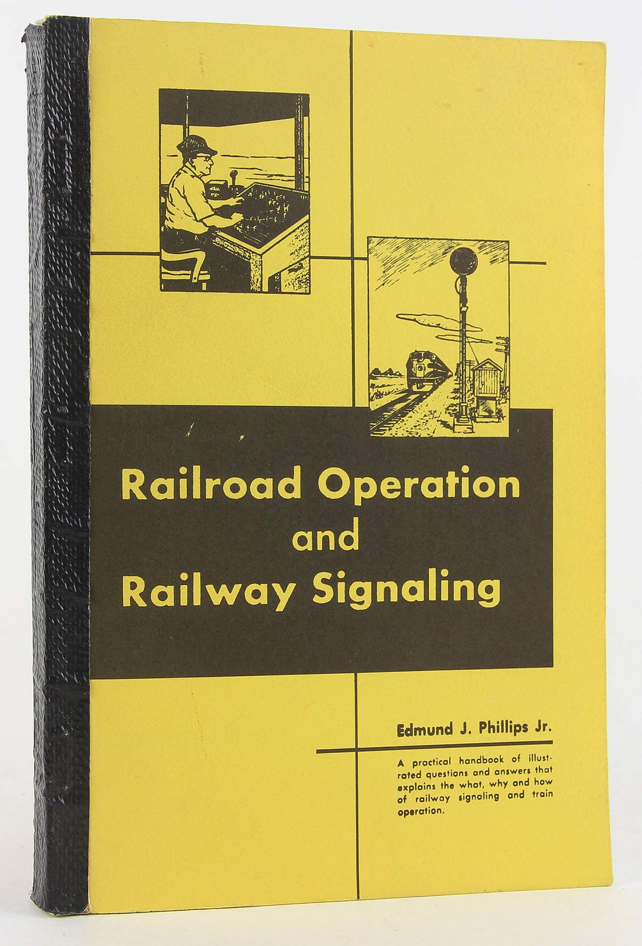 Railroad Operation and Railway Signaling by Edmund John Phillips ...