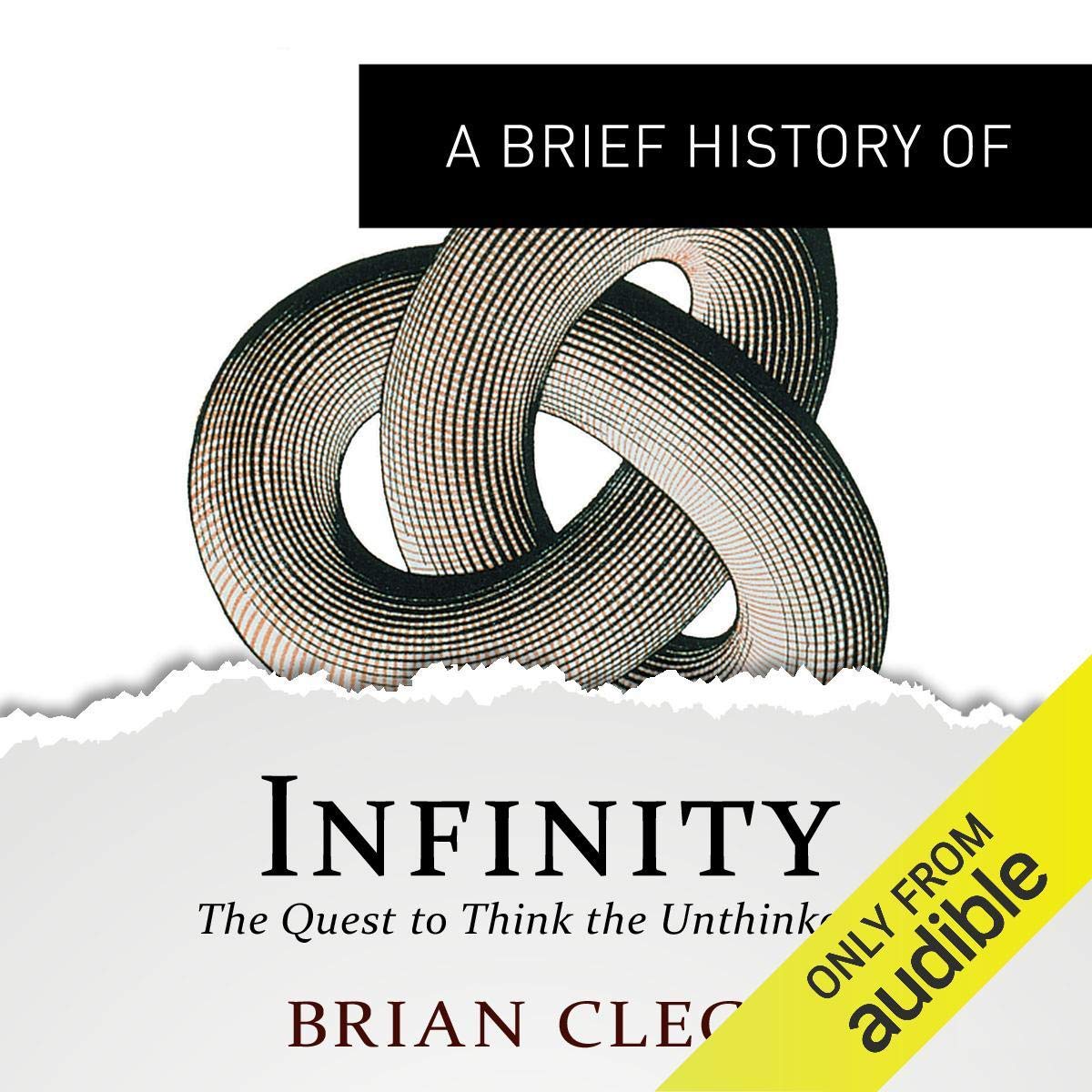 A Brief History of Infinity: The Quest to Think the Unthinkable: Brief ...
