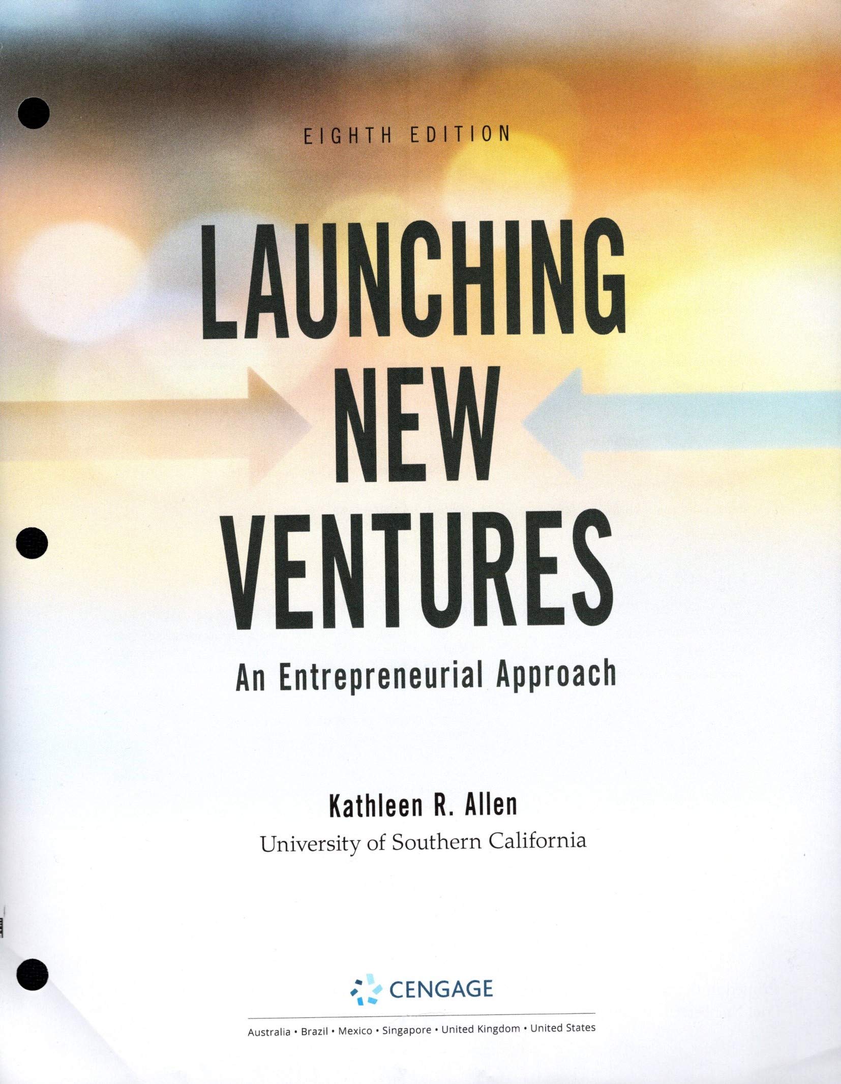Launching New Ventures: An Entrepreneurial Approach (8th Edition ...
