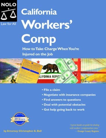 California Workers' Comp: How to Take Charge When You're Injured on the ...