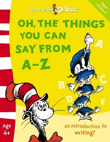 Oh, the Things You Can Say from A-Z by Dr Seuss by Linda Hayward ...
