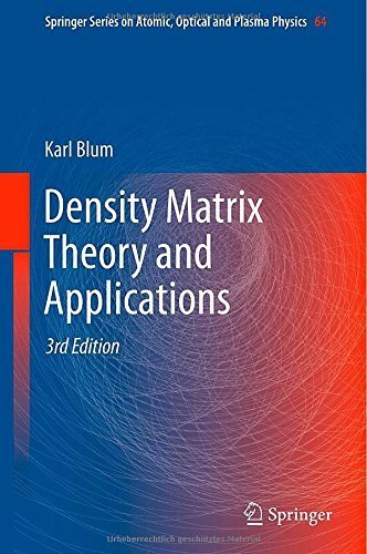 Density Matrix Theory and Applications (Springer Series on Atomic, Optical, and Plasma Physics ...