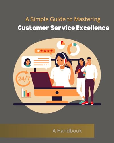 A Simple Guide To Mastering Customer Service Excellence by Van Manuel ...
