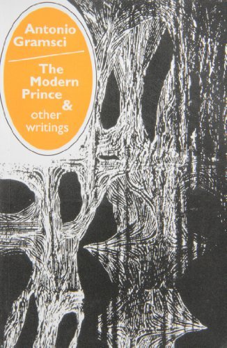 By Antonio Gramsci Modern Prince and Other Writings by Antonio Gramsci ...