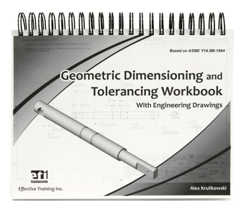 Geometric Dimensioning And Tolerancing Workbook With Engineering ...