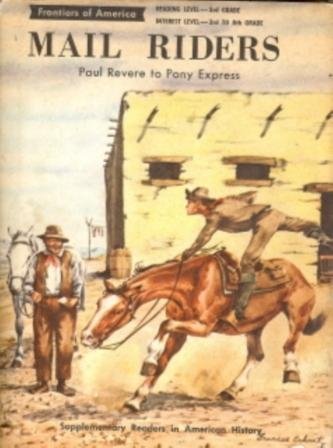 Mail Riders: Paul Revere to Pony Express Frontiers of America by Edith ...