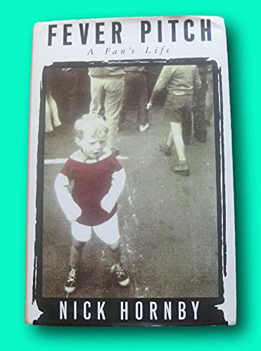 FEVER PITCH by Nick Hornby | Goodreads