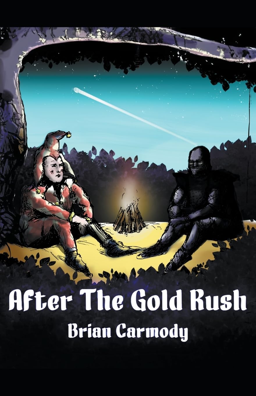 After The Gold Rush by Brian Carmody | Goodreads