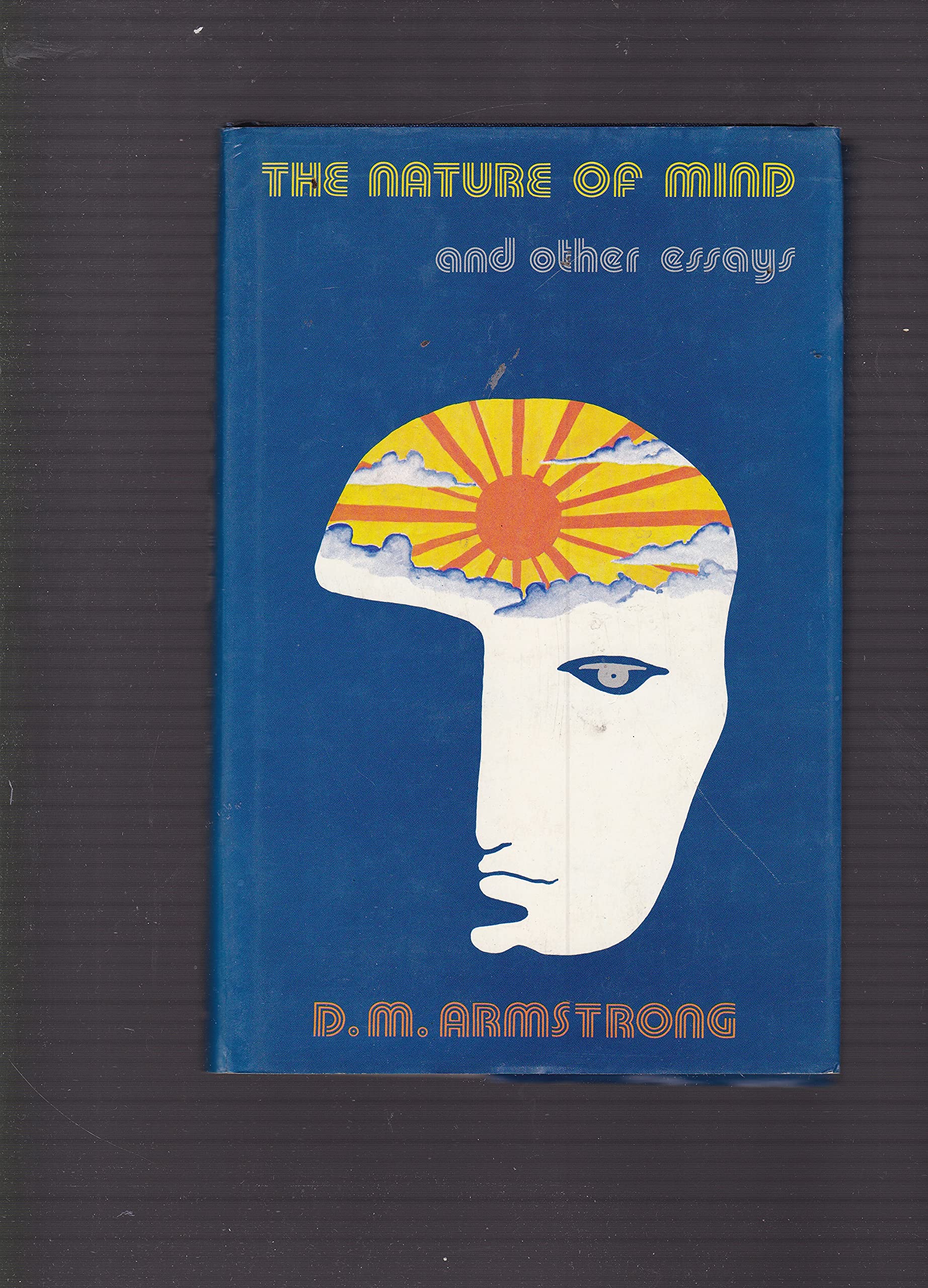 The Nature of Mind and Other Essays by D.M. Armstrong | Goodreads
