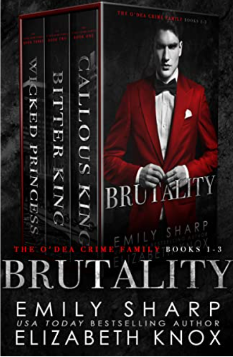 Brutality (The O'Dea Crime Family #1-3) by Emily Sharp | Goodreads