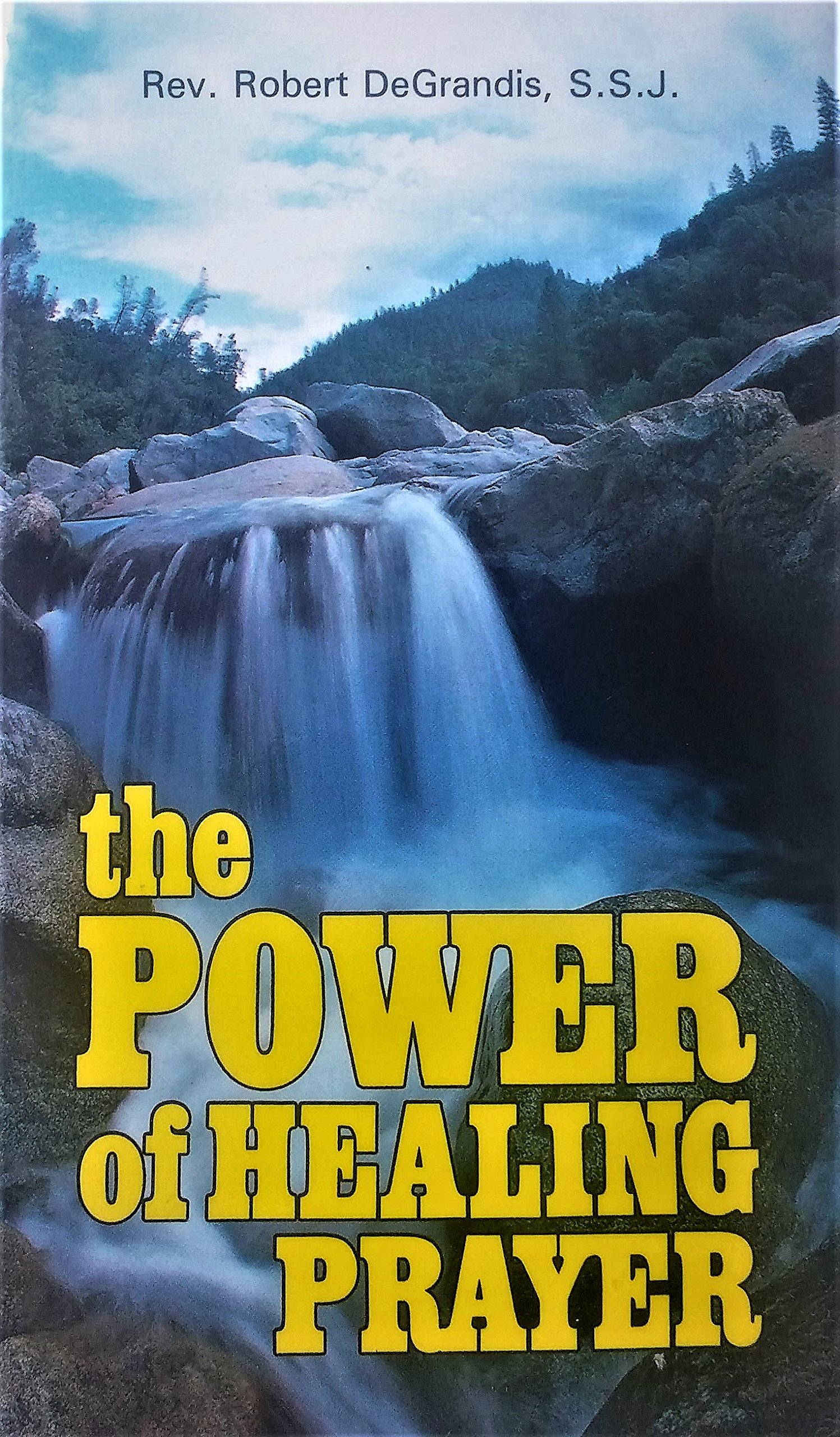 The Power of Healing Prayer by Robert Degrandis | Goodreads