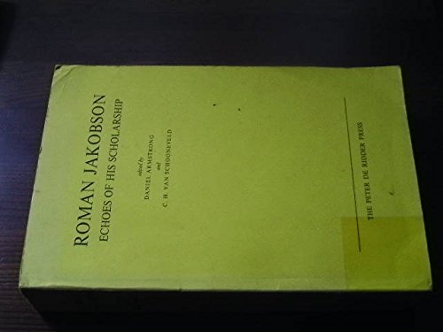 Roman Jakobson: Echoes of His Scholarship by Daniel Armstrong | Goodreads