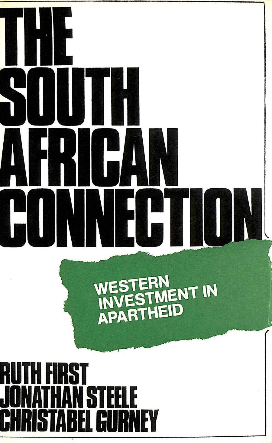 The South African connection: Western investment in apartheid, by Ruth ...