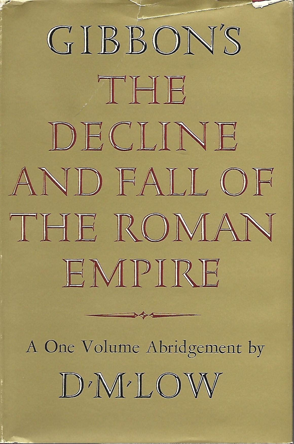 The Decline and Fall of the Roman Empire: A One-Volume Abridgement by ...