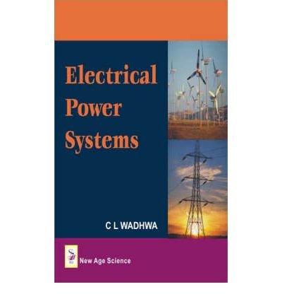 [Electrical Power Systems] (By: C.L. Wadhwa) [published: July, 2009] by ...