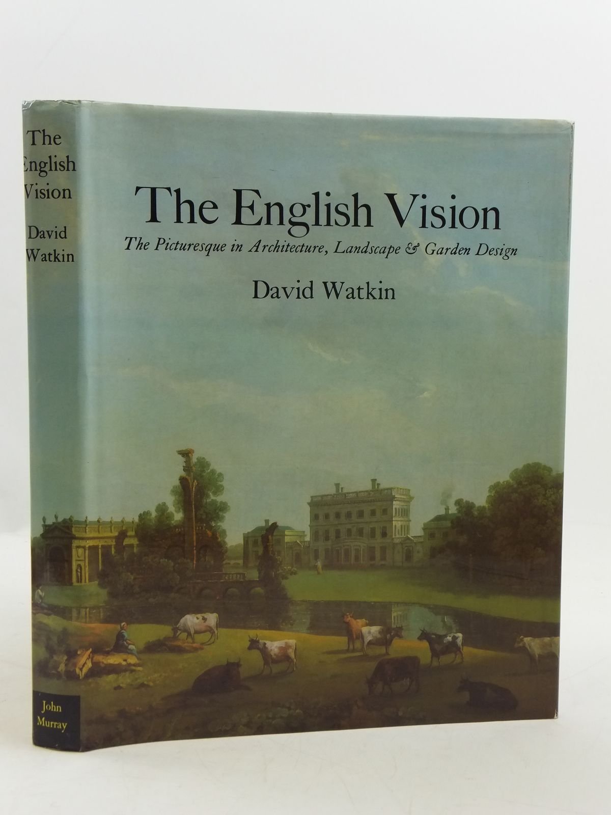 The English vision: The picturesque in architecture, landscape, and ...