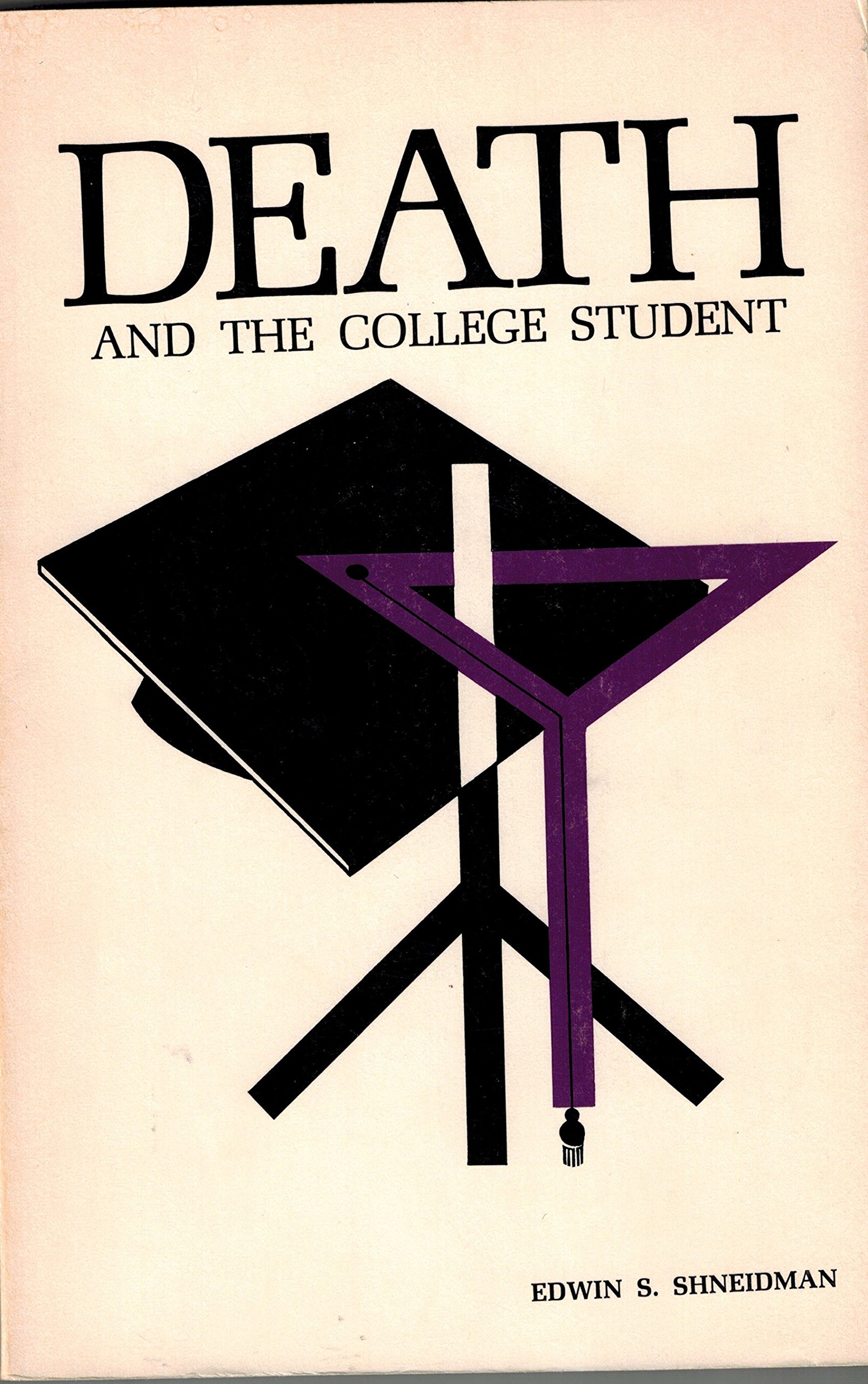 Death and the college student: A collection of brief essays on death ...