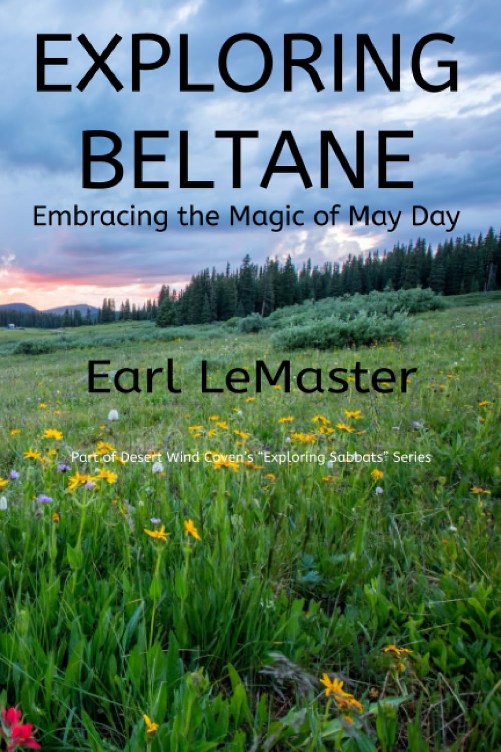 Exploring Beltane: Embracing the Magic of May Day by Earl LeMaster ...