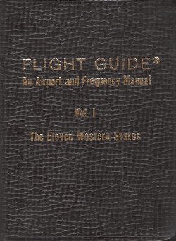 Flight Guide: A Pocket Size Airport and Frequency Manual, Vol. 1: The ...